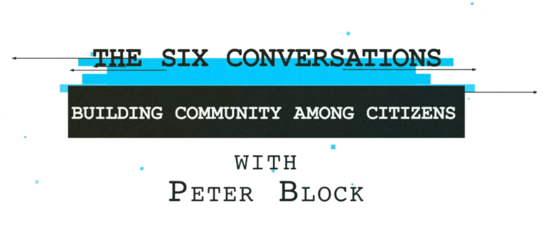 The Six Conversations - Peter Block